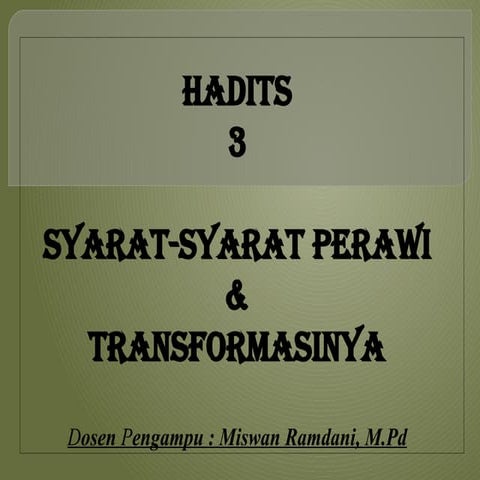 441142828-Syarat-Seorang-Perawi-dan-Transformasinya-pptx.pptx