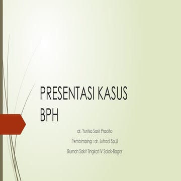 laporan kasus BPH, presentasi kasus tentang BPH | PPT