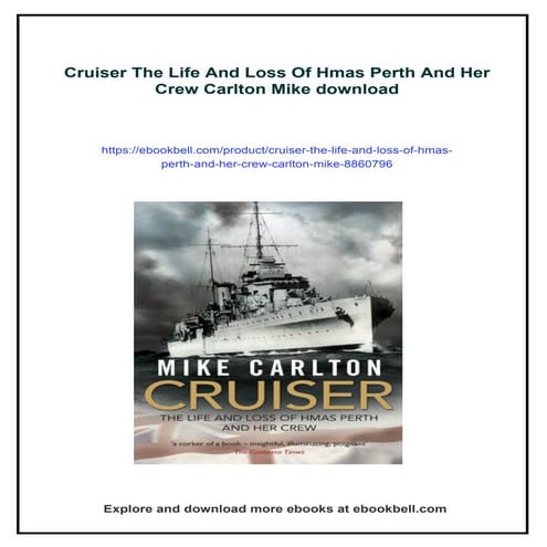 Cruiser The Life And Loss Of Hmas Perth And Her Crew Carlton Mike | PDF