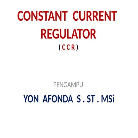 445230894-CONSTANT-CURRENT-REGULATOR-pptx.pptx