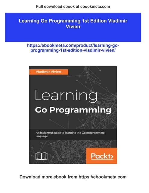 Learning Go Programming 1st Edition Vladimir Vivien All Chapter Instant Download Pdf