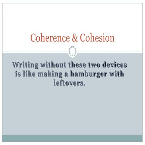 446504474-Coherence-Cohesion-JAN-6-ppt.ppt