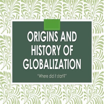 447129316-LESSON-3-ORIGINS-AND-HISTORY-OF-GLOBALIZATION.pdf
