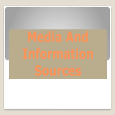 447268442-media-and-information-sources-ppt-pptx.pptx