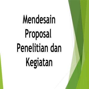 447616007-Mendesain-proposal-penelitian-dan-kegiatan-pptx[1].pptx