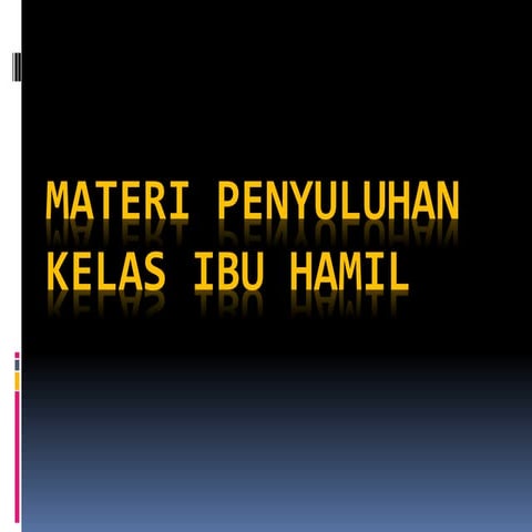 Kelas Ibu Hamil pertemuan ke 1.pptx