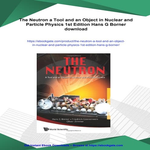 The Neutron a Tool and an Object in Nuclear and Particle Physics 1st ...