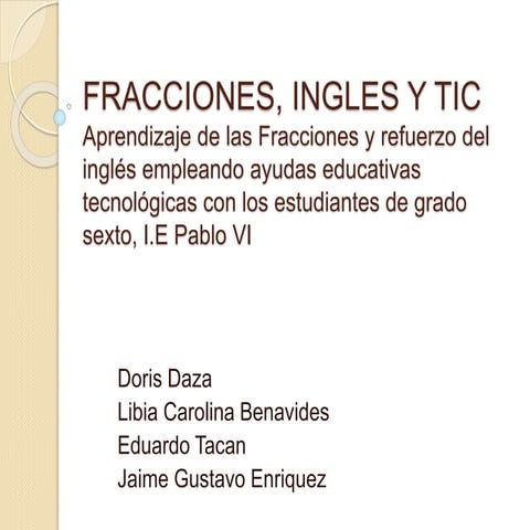 FRACCIONES, INGLES Y TIC | PPTX