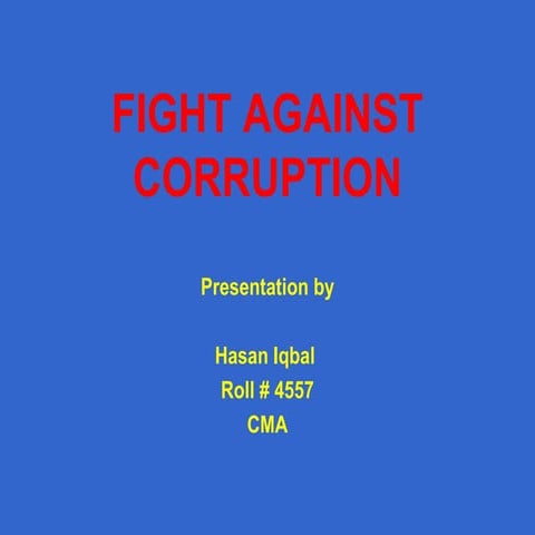 44822303 fight-against-corruption-1 | PPT