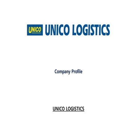 Unico Logistics Company Profile | PDF