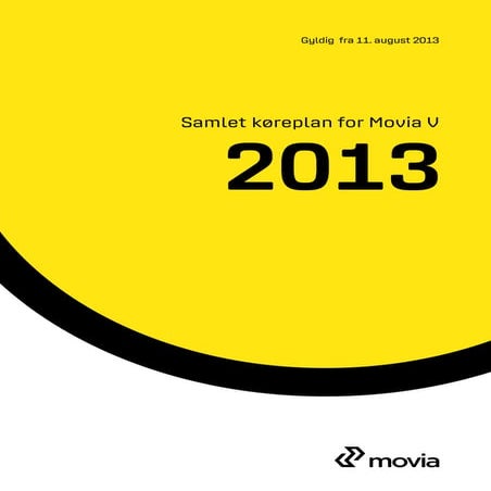 Samlet køreplan for Movia V med bus | Gyldig - 11 August 2013 | Movia | PDF
