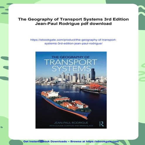 The Geography of Transport Systems 3rd Edition Jean-Paul Rodrigue | PDF