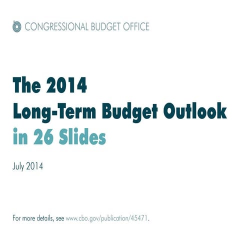 The 2014 Long-Term Budget Outlook in 26 Slides | PPT