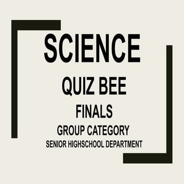 456408951-SCIENCE-QUIZ-BEE-SHS-GROUP.pptx
