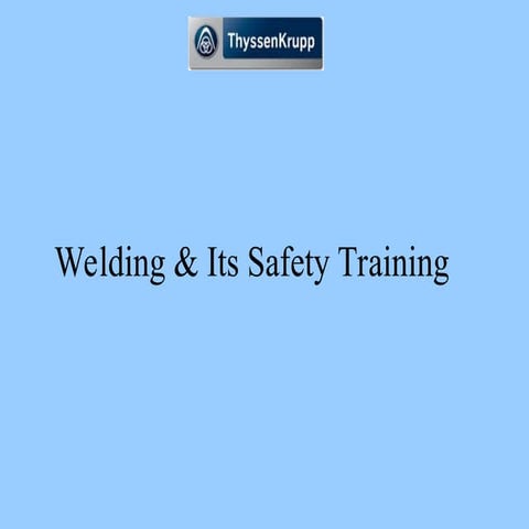 Welding & Its Safety training for all welder | PPT