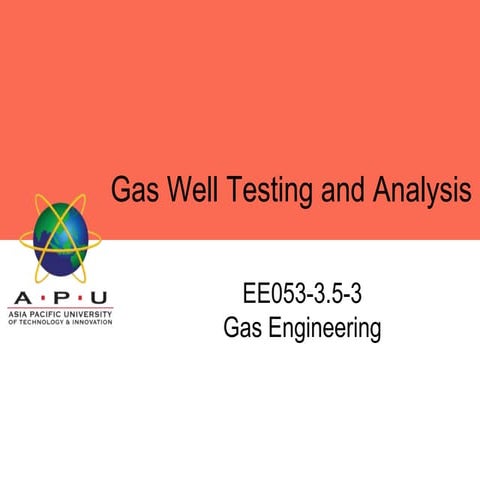 457503602-5-Gas-Well-Testing-and-Analysis-pptx.pptx