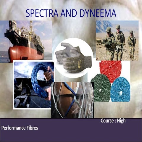 Spectra and dyneema 122222222222222222222222222222222222222222222222 | PPTX