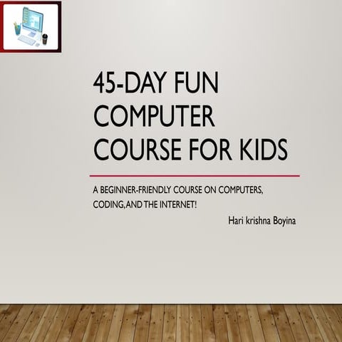 45 Days Computer Course For Beginner to learn | PPTX