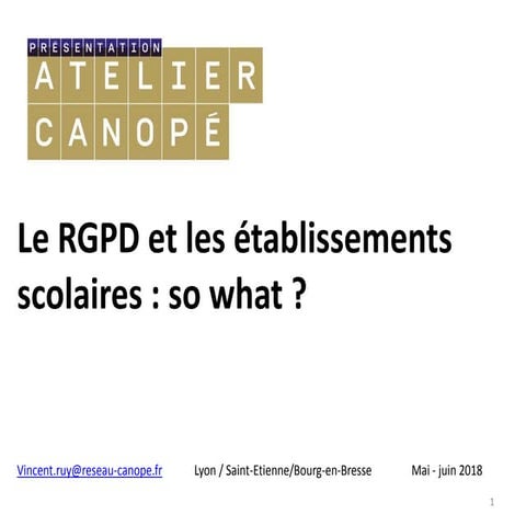 45 minutes pour comprendre le rgpd atelier canope -69-42-01 | PPT