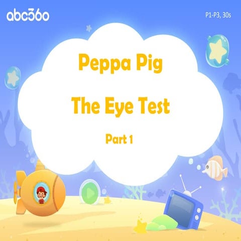 Peppa pig 2 Unit 45: The Eye Test Part 1 | PDF