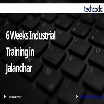 6 Weeks Industrial Training in Jalandhar – TechCADD | PPTX