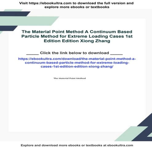 The Material Point Method A Continuum Based Particle Method for Extreme Loading Cases 1st ...