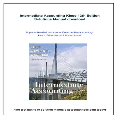 Intermediate Accounting Kieso 13th Edition Solutions Manual | PDF