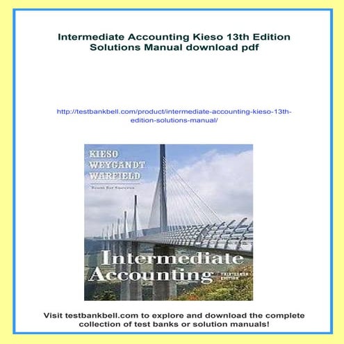 Intermediate Accounting Kieso 13th Edition Solutions Manual | PDF