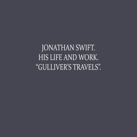 Jonathan_Swift_and_Gullivers_Travels.pptx
