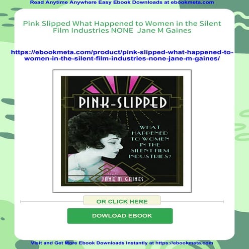 Pink Slipped What Happened to Women in the Silent Film Industries NONE Jane M Gaines | PDF