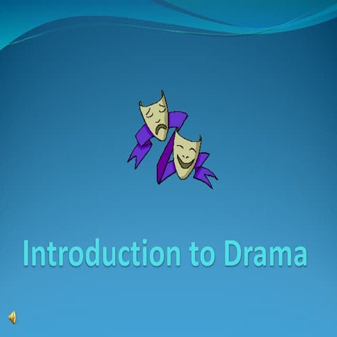 466067114-Introduction-to-Drama-PowerPoint-Revised-2012.ppt
