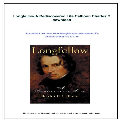 Longfellow A Rediscovered Life Calhoun Charles C | PDF
