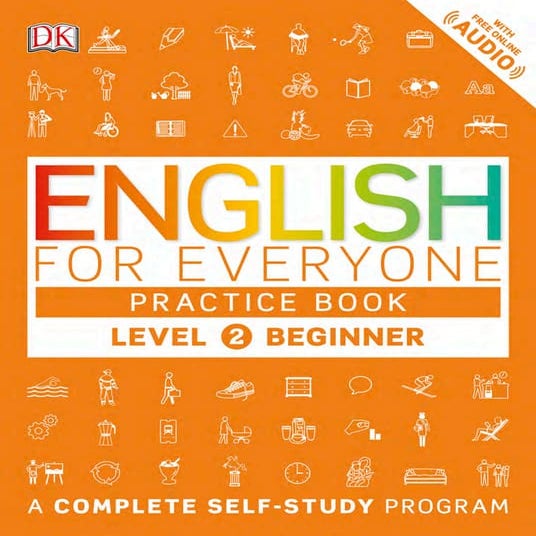 467_7- English for Everyone. Level 2 Beginner. Practice Book._2016 ...