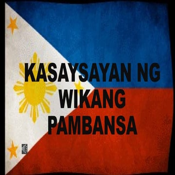 Kasaysayan ng wikang filipino | PPT