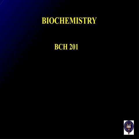 471_GENERAL BIOCHEMISTRY 201 notes .pptx