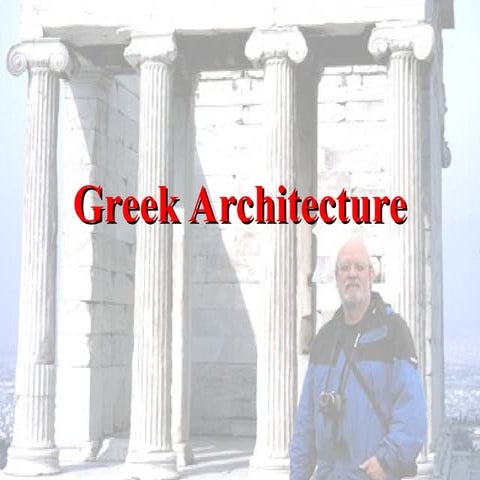 472070855-Greek-Architecture-presentation | PPT
