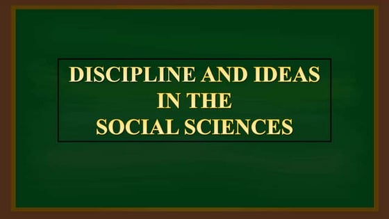 Discipline and Ideas in the Social Sciences | PPT