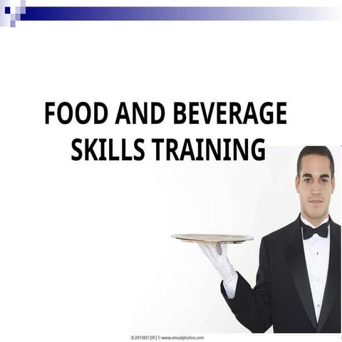 472314191-FOOD-AND-BEVERAGE-SKILLS-TRAINING-_ MOdules on trainings.ppt