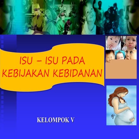 473721989-ISU-KEBIJAKAN-BIDAN-PPT-ppt.ppt
