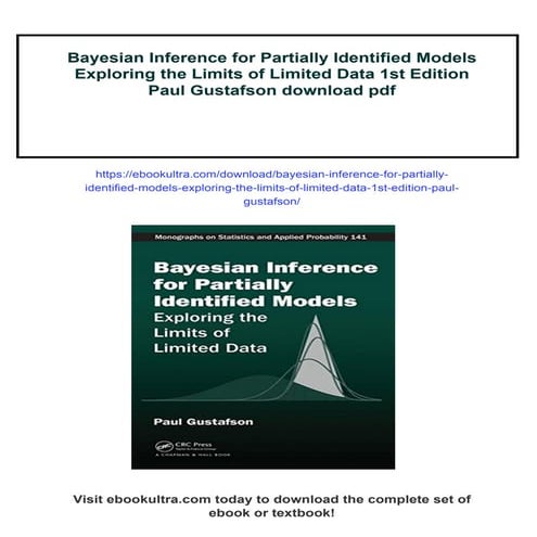 Bayesian Inference for Partially Identified Models Exploring the Limits of Limited Data 1st ...