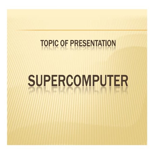 super computer presentation for cmputer science students | PDF