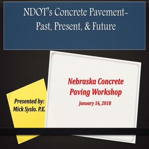 NDOT's Concrete Pavement: Past, Present & Future | PPT