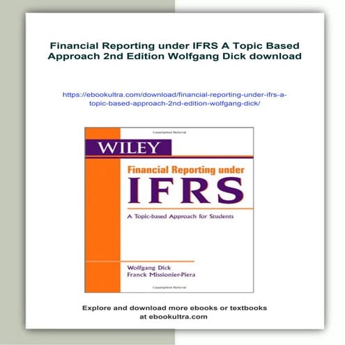 Financial Reporting under IFRS A Topic Based Approach 2nd Edition Wolfgang Dick | PDF