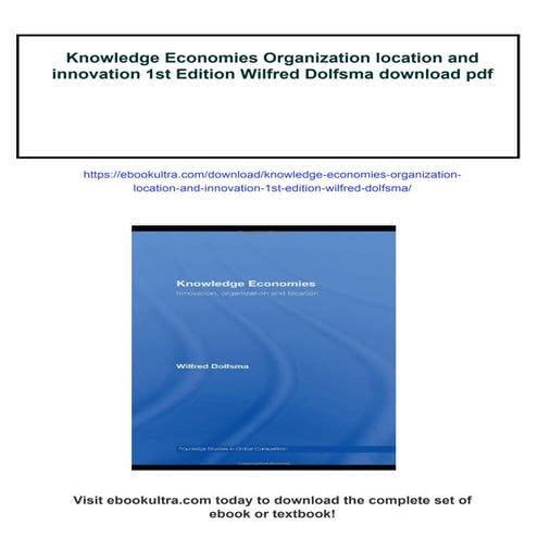 Knowledge Economies Organization location and innovation 1st Edition Wilfred Dolfsma | PDF
