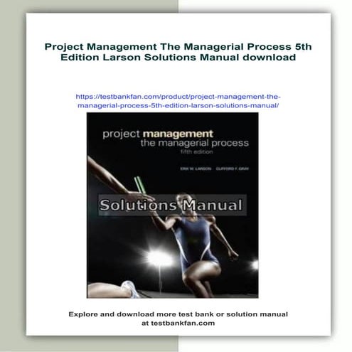 Project Management The Managerial Process 5th Edition Larson Solutions Manual | PDF