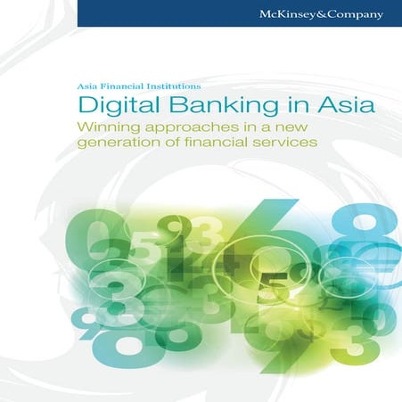 2014 Digital Banking in Asia - winning approaches in a new generation ...