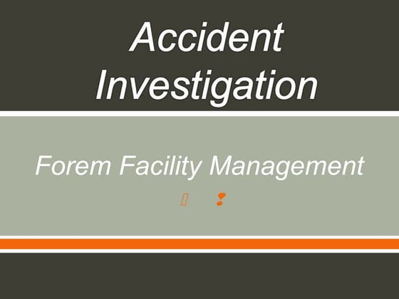 ACCIDENT INVESTIGATION.ppt