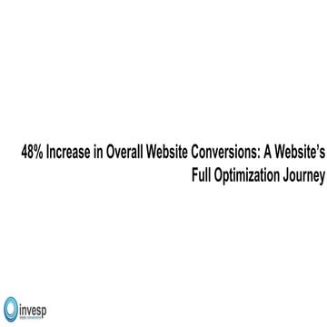 48% Increase in Overall Website Conversion | PPT