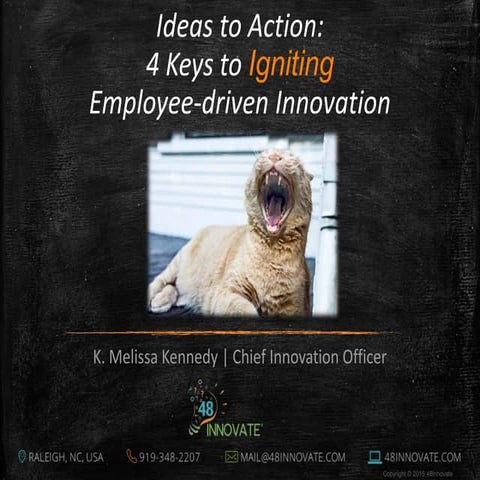 Ideas to Action: 4 Keys to Employee-driven Innovation | PPTX