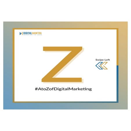 Here's the term "Z" from our digital marketing glossary with terms in ...